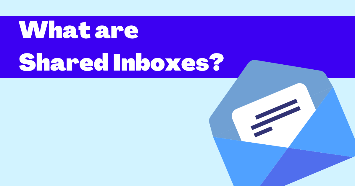 What are Shared Inboxes? - SharedInbox